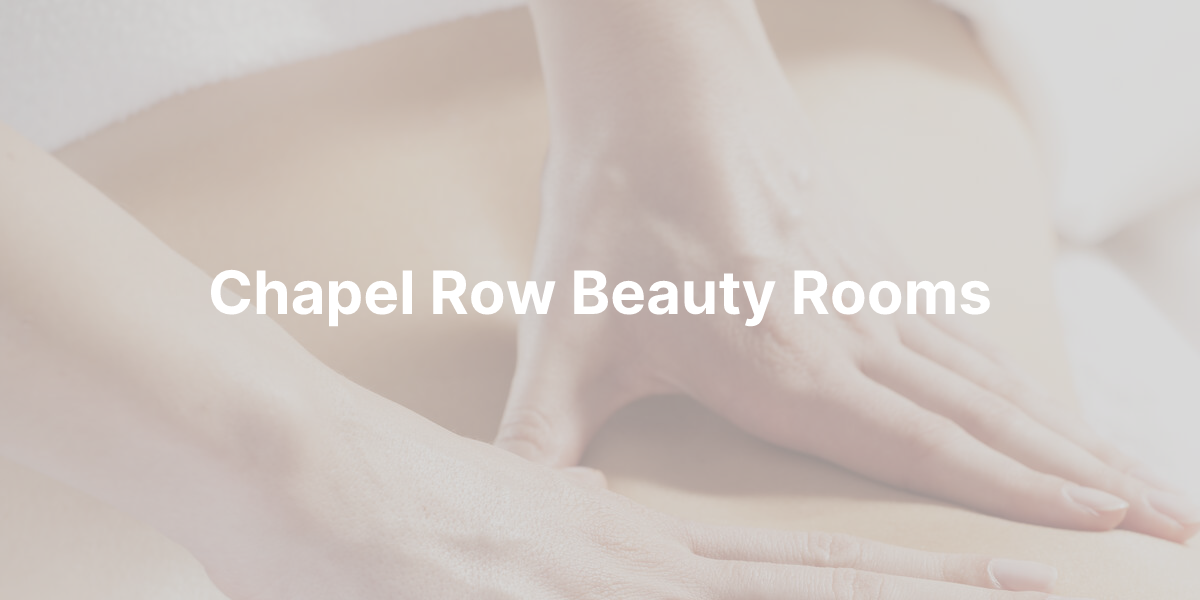 Chapel Row Beauty Rooms